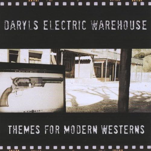 Daryl's Electric Warehouse - Themes for Modern Westerns - Amazon.com Music