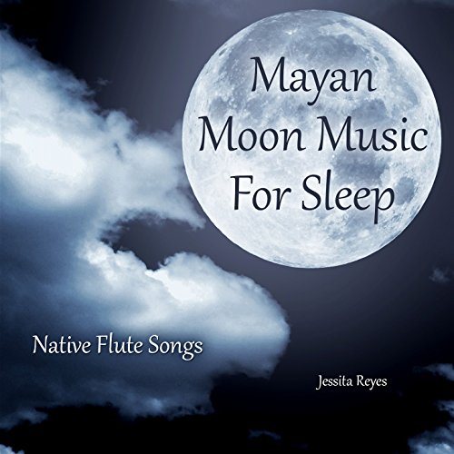 Amazon.com: Mayan Moon Music for Sleep (Native Flute Songs) : Jessita ...