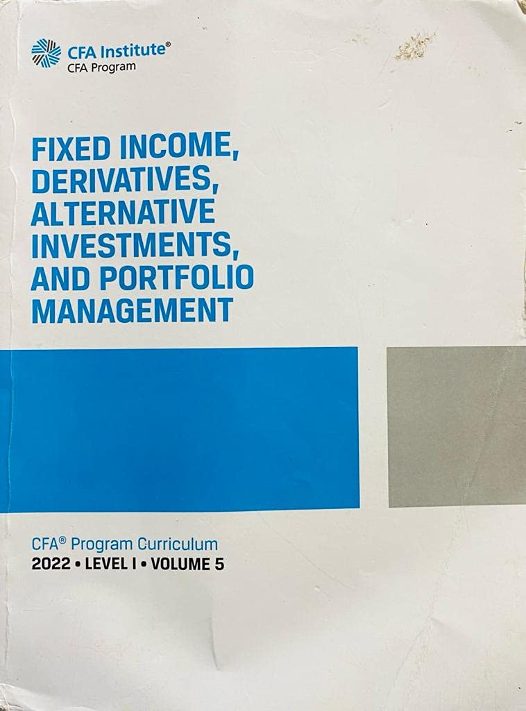 FIXED INCOME, DERIVATIVES, ALTERNATIVE INVESTMENTS, AND PORTFOLIO ...