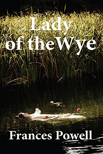 Lady of the Wye - Kindle edition by Powell, Frances. Mystery, Thriller ...
