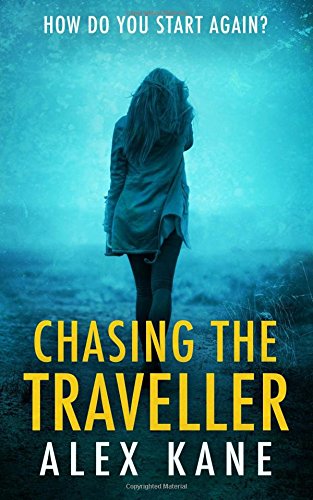 Chasing the Traveller: Kane, Alex: 9781979278515: Amazon.com: Books