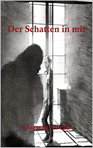 Der Schatten in Mir (German Edition) eBook : Swerd, Darwin: Amazon.in ...