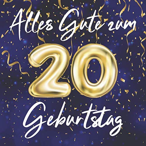 Verwunderlich Alles Gute Zum 20 Geburtstag Bilder