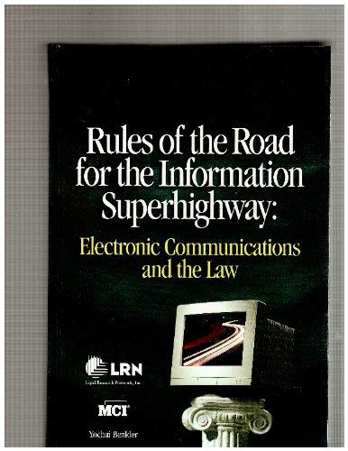 Rules of the road for the information superhighway: Electronic ...