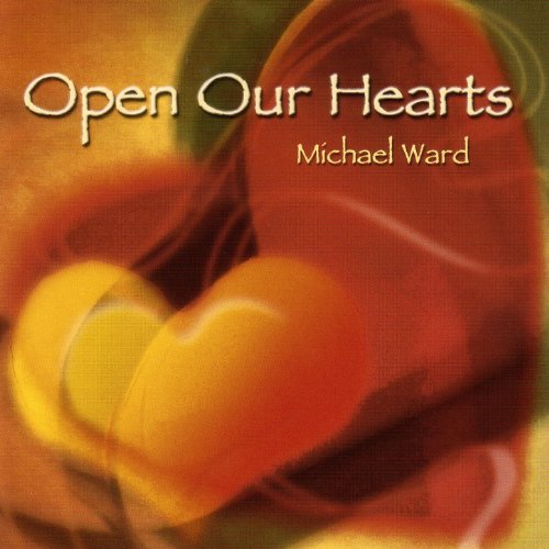 Amazon.com: Open Our Hearts : Michael Ward: Digital Music