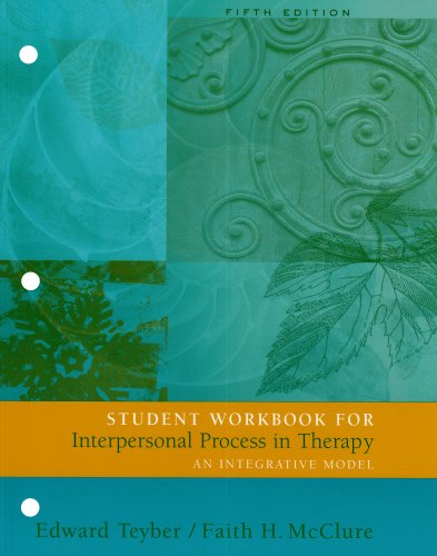 Student Workbook for Teyber’s Interpersonal Process in Therapy: An ...