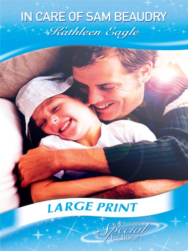 In Care of Sam Beaudry (Mills & Boon Largeprint Special Edition ...