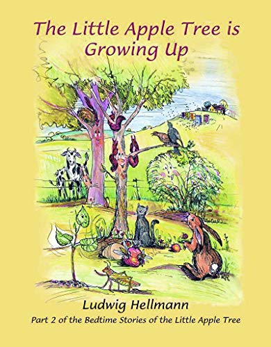 The little apple tree is growing up: Part 2 of the Bedtime Stories of ...