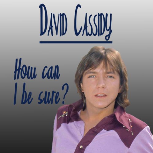 Play How Can I Be Sure by David Cassidy on Amazon Music