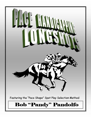 Pace Handicapping Longshots: Bob "Pandy" Pandolfo: Amazon.com: Books