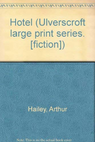 Hotel: Arthur Hailey: 9780854565573: Amazon.com: Books