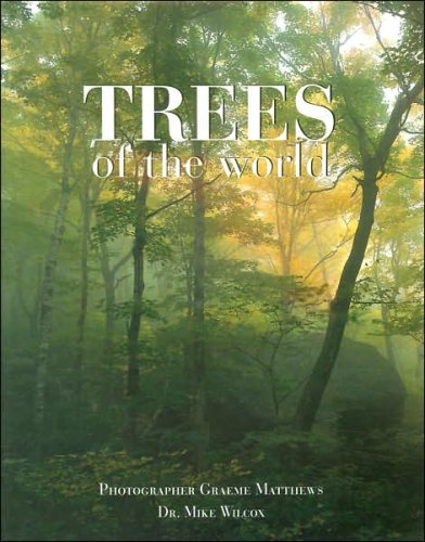 Trees of the World: Dr. Mike Wilcox: 9780760791899: Amazon.com: Books