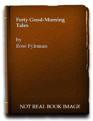 Forty Good-Morning Tales: Rose Fyleman: Amazon.com: Books