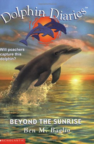 Dolphin Diaries #10: Baglio, Ben M: 9780439446174: Amazon.com: Books