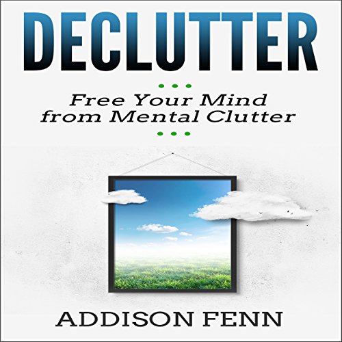 Amazon.com: Declutter: Free Your Mind from Mental Clutter (Audible ...