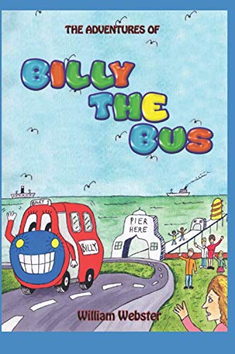 The Adventures of Billy the Bus: Amazon.co.uk: Webster, William ...