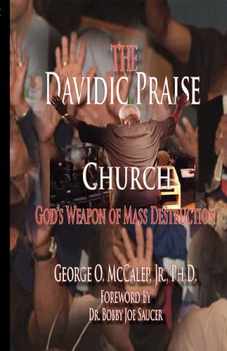 The Davidic Praise Church: God's Weapons of Mass Destruction: McCalep ...