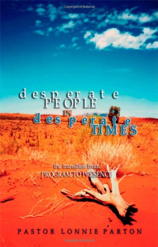 Buy Desperate People in Desperate Times: The Transition from Program to ...