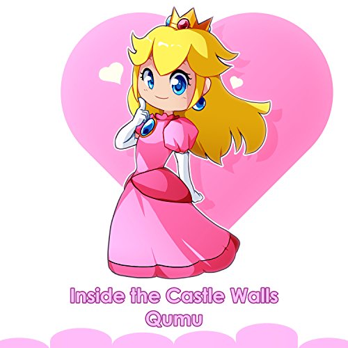 Play Inside the Castle Walls (From "Super Mario 64") by Qumu on Amazon ...