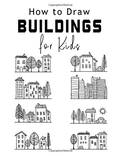 Buy How to Draw Buildings for Kids: How to Draw Buildings Step by Step ...