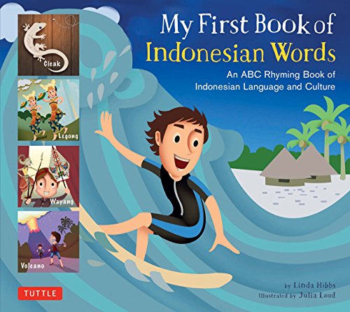 My First Book of Indonesian Words: An ABC Rhyming Book of Indonesian ...
