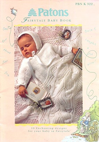 Patons Fairytale Baby Book (10 Enchanting Designs 16 to 22 Inches) PBN ...