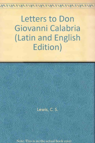 Letters to Don Giovanni Calabria by C. S. Lewis (1989-01-16): C.S ...