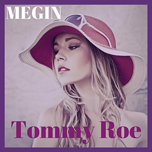 Écouter Megin par Tommy Roe sur Amazon Music Unlimited