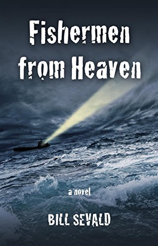Amazon.com: Fishermen from Heaven eBook : Sevald, Bill: Books