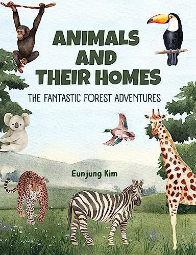 Animals and Their Homes: The Fantastic Forest Adventures: Animals Book ...