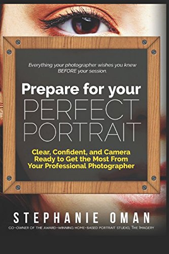 Prepare for your Perfect Portrait: Clear, Confident and Camera Ready to ...