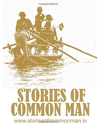 Stories of Common Man: Every One Has a Story , We Say It to the World ...