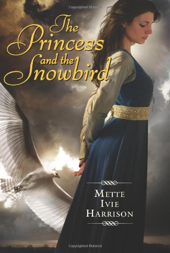 Amazon.com: The Princess and the Snowbird: Harrison, Mette Ivie: Books