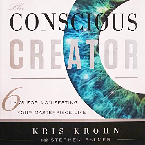 Amazon.com: The Conscious Creator: Six Laws for Manifesting Your Masterpiece Life (Audible Audio ...