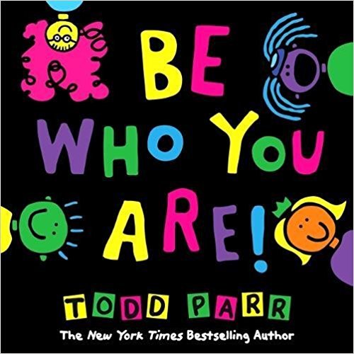 Todd Parr Books: Be Who You Are: Parr, Todd: 9781338232615: Amazon.com ...