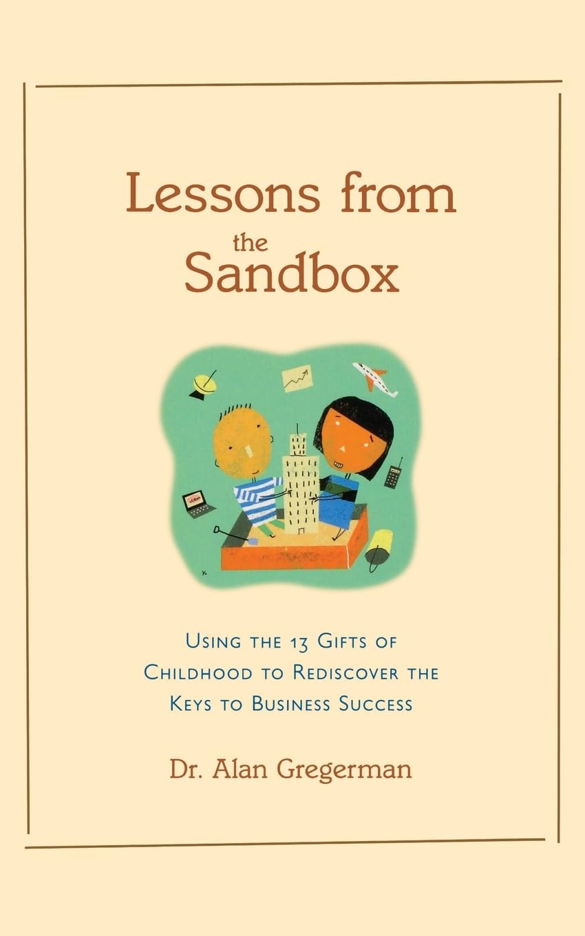 Amazon.com: Lessons from the Sandbox: Using the 13 Gifts of Childhood ...