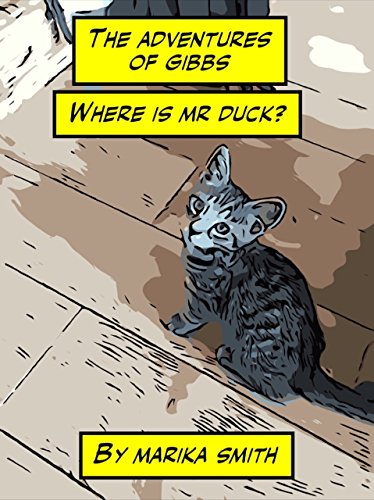 The Adventures of Gibbs: Where is Mr Duck? - Kindle edition by Smith ...