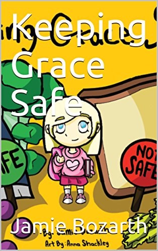 Keeping Grace Safe - Kindle edition by Bozarth, Jamie. Children Kindle ...