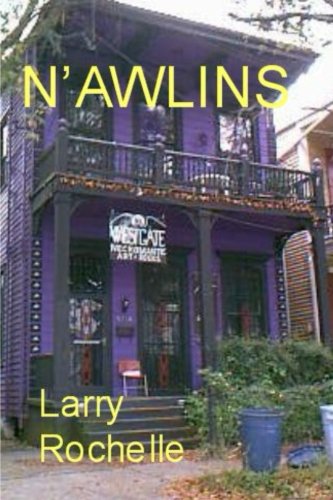 N'awlins: Rochelle, Larry: 9781105960956: Amazon.com: Books