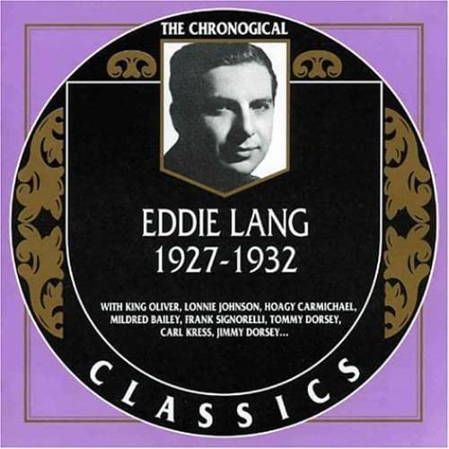 1927-1932: Eddie Lang, Eddie Lang, Elmer Schoebel, Jack Pettis, Anton ...