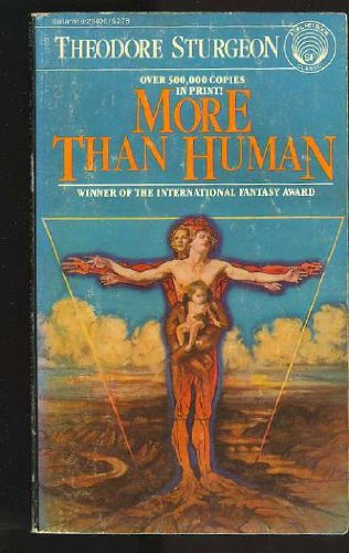 More Than Human: Sturgeon, Theodore: 9780345294067: Amazon.com: Books