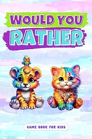 Amazon.com: Would You Rather Book For Kids: 281 Hilarious Questions ...