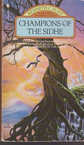 Champions of the Sidhe (The Sidhe legends): Flint, Kenneth C ...