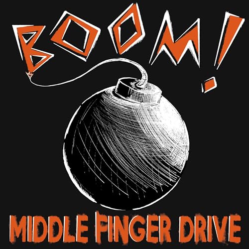 Play Boom! by Middle Finger Drive on Amazon Music