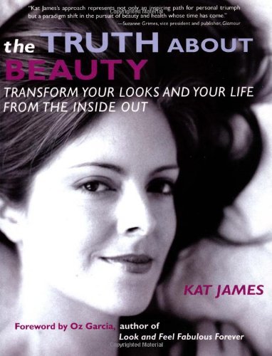 The Truth About Beauty: Unlocking the Secrets to Profound Radiance by ...