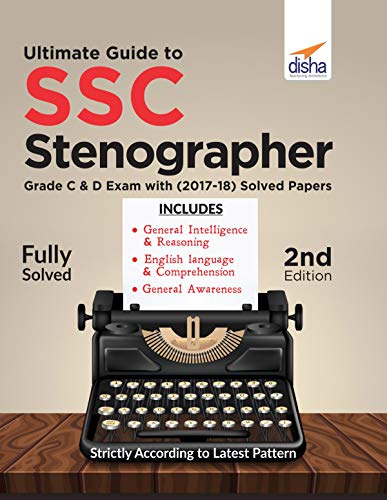 Ultimate Guide to SSC Stenographer Grade C & D Exam with 2017 - 2018 ...