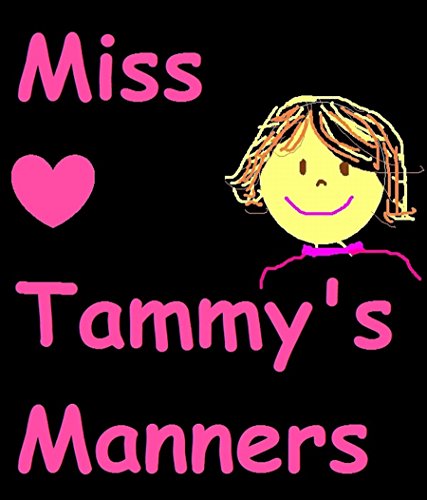 Miss Tammy's Manners (English Edition) eBook : Tammy, Miss, Tammy, Miss ...