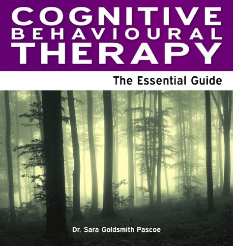 Cognitive Behavioural Therapy: The Essential Guide: Sara Goldsmith ...