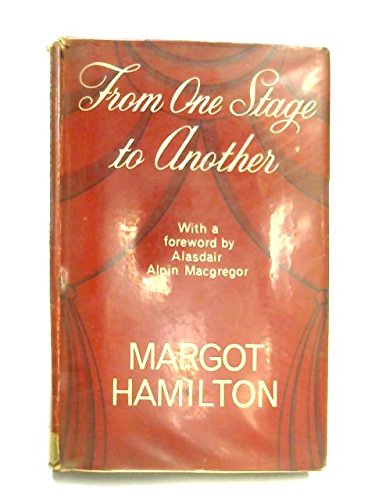 From one stage to another: An autobiography: Margot Hamilton: Amazon ...