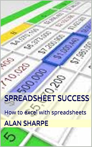 Amazon.com: Spreadsheet Success: How to excel with spreadsheets eBook ...